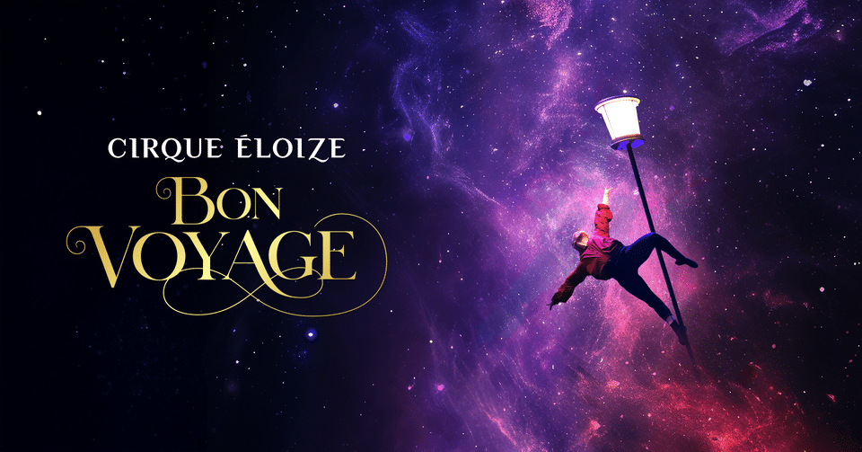 Bon Voyage : le spectacle du Cirque Éloize à découvrir cet été - Red ...